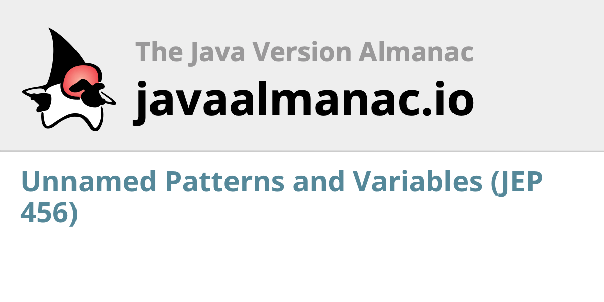 Unnamed Patterns and Variables (JEP 456) - javaalmanac.io