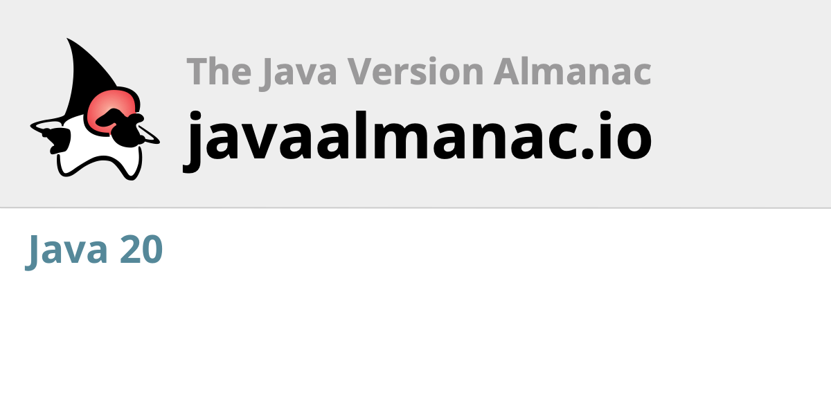 Java 20 - javaalmanac.io