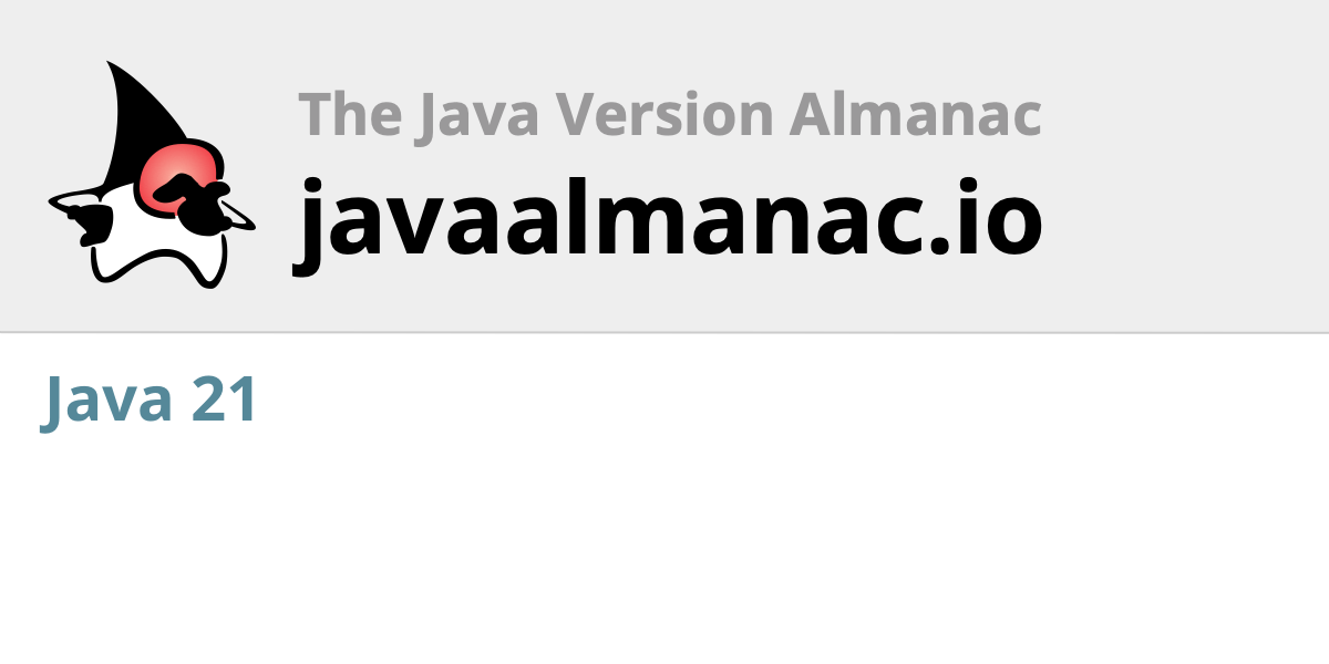 Java 21 - javaalmanac.io